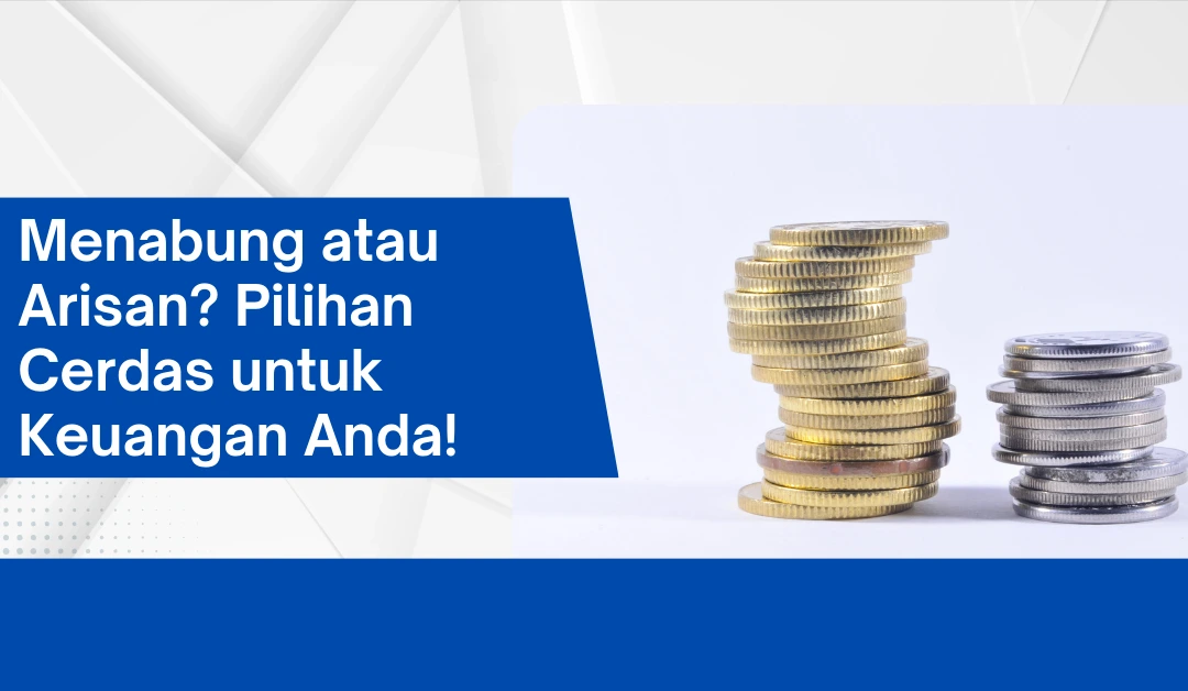Menabung atau Arisan? Pilihan Cerdas untuk Keuangan Anda!